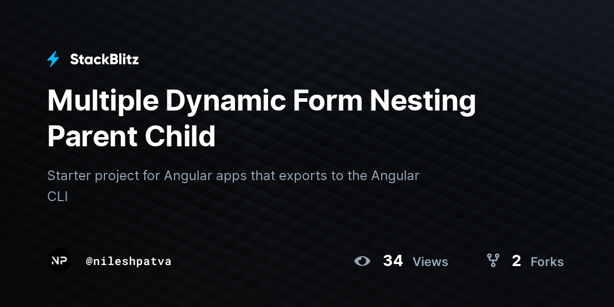 Multiple Dynamic Form Nesting Parent Child - StackBlitz