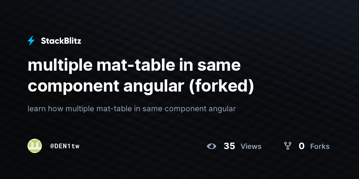 multiple mat-table in same component angular (forked) - StackBlitz multiple mat-table in same component angular (forked) - StackBlitz