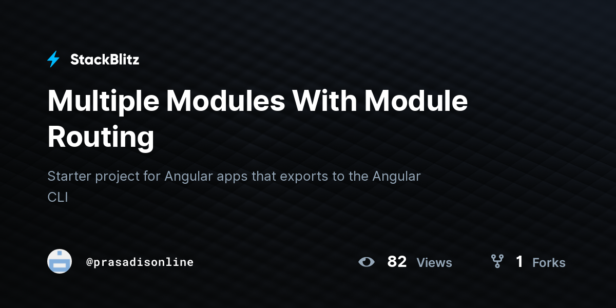 Multiple Modules With Module Routing - StackBlitz Multiple Modules With Module Routing - StackBlitz