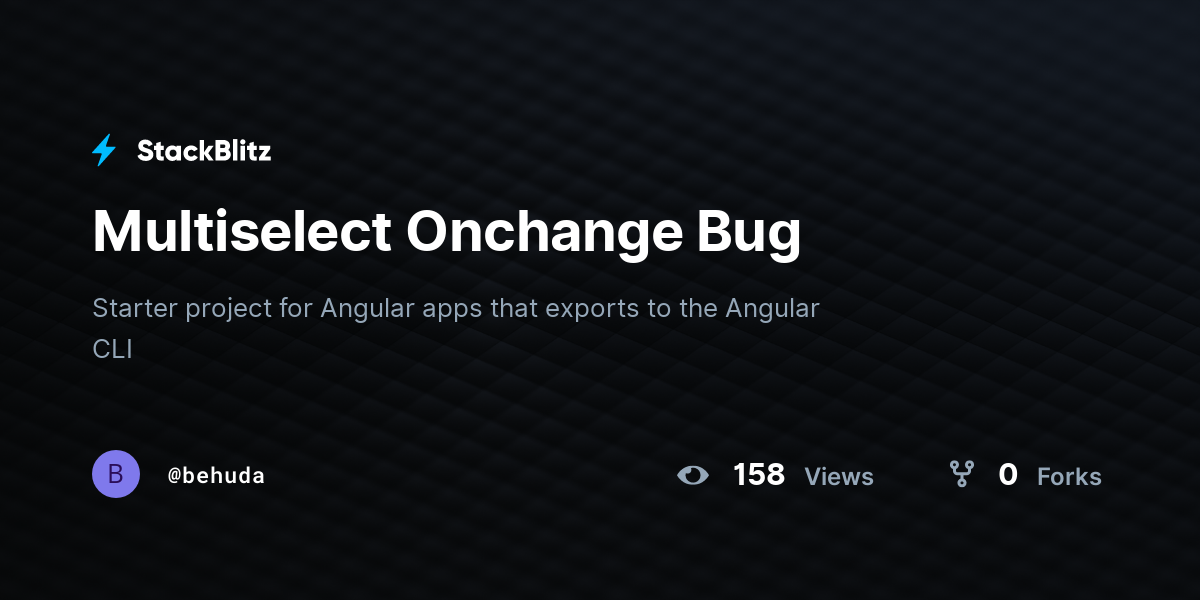 Multiselect Onchange Bug - StackBlitz Multiselect Onchange Bug - StackBlitz
