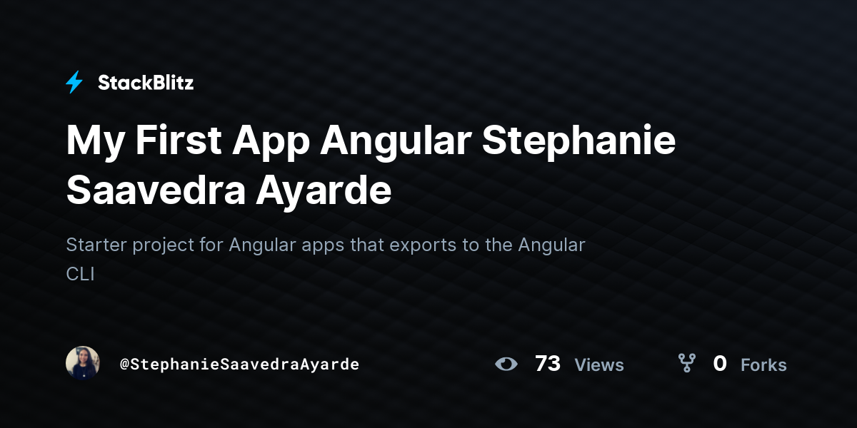 My First App Angular Stephanie Saavedra Ayarde - StackBlitz My First App Angular Stephanie Saavedra Ayarde - StackBlitz