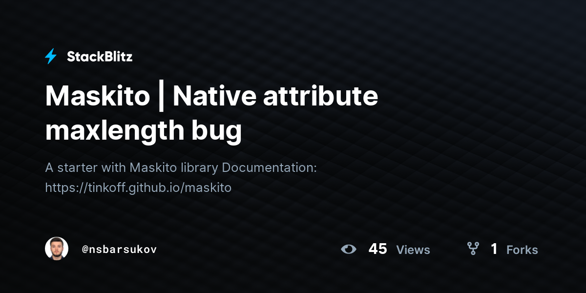 Maskito | Native attribute maxlength bug - StackBlitz Maskito | Native attribute maxlength bug - StackBlitz
