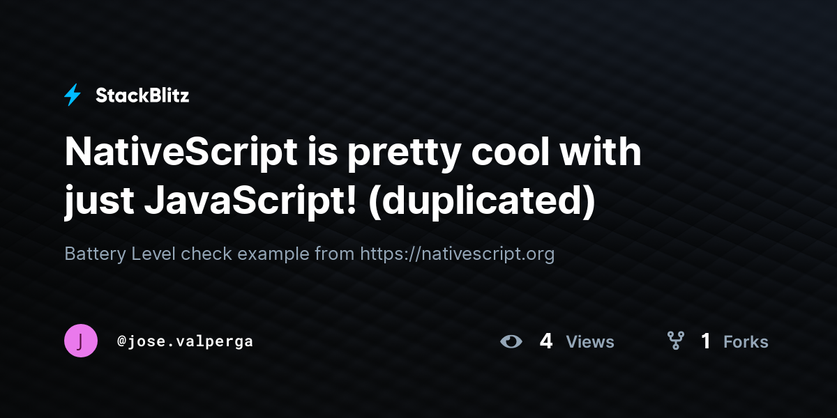 NativeScript is pretty cool with just JavaScript! (duplicated) - StackBlitz