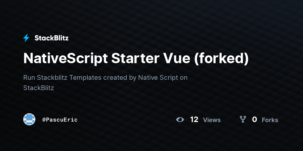 NativeScript Starter Vue (forked) - StackBlitz NativeScript Starter Vue (forked) - StackBlitz