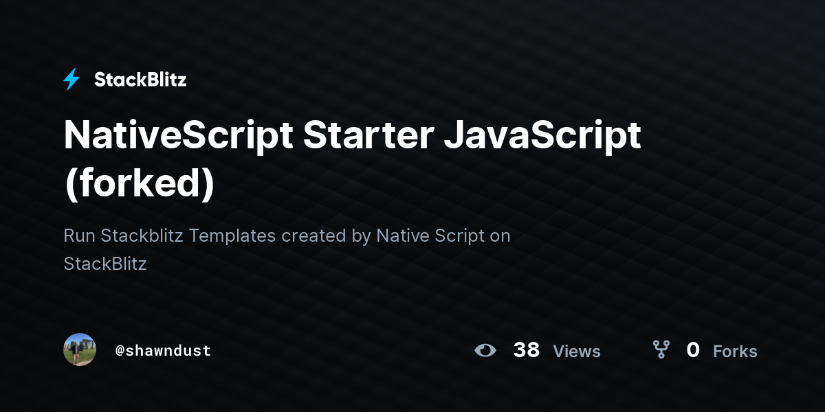 NativeScript Starter JavaScript (forked) - StackBlitz NativeScript Starter JavaScript (forked) - StackBlitz