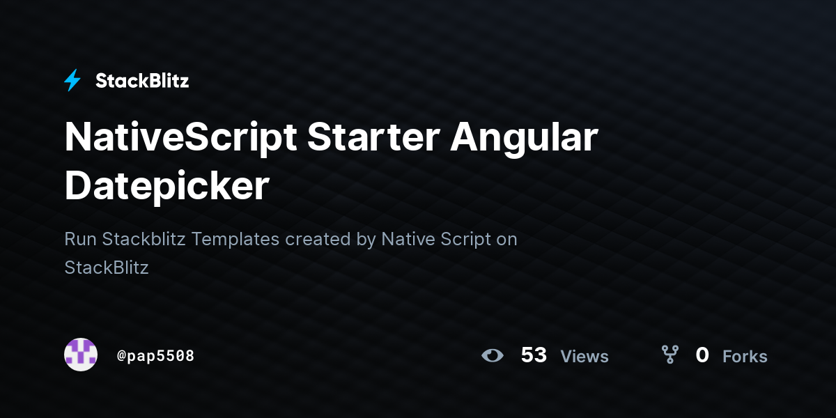 NativeScript Starter Angular Datepicker - StackBlitz