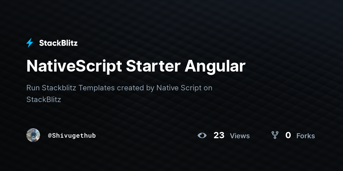 NativeScript Starter Angular - StackBlitz NativeScript Starter Angular - StackBlitz
