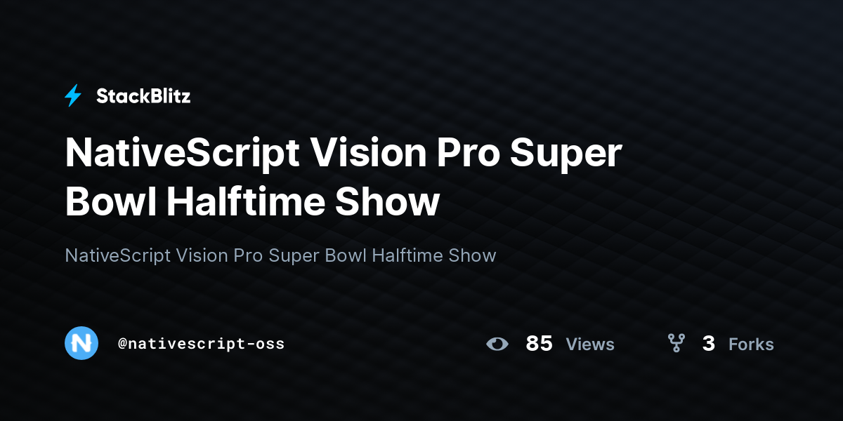 NativeScript Vision Pro Super Bowl Halftime Show - StackBlitz NativeScript Vision Pro Super Bowl Halftime Show - StackBlitz