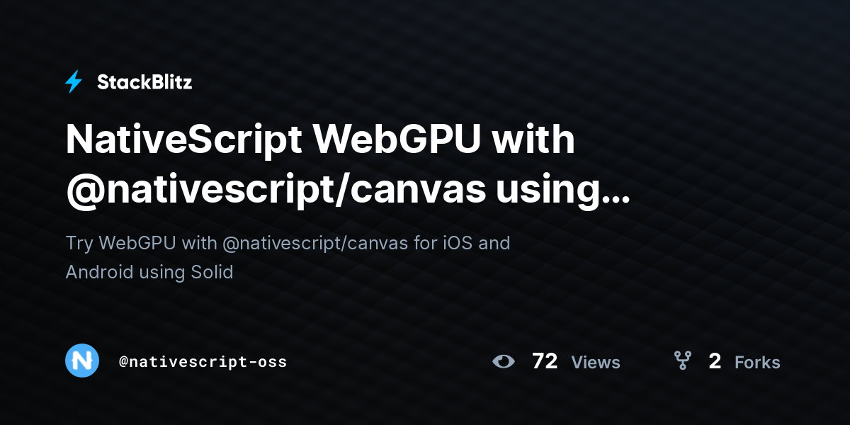 NativeScript WebGPU with @nativescript/canvas using Solid: Saturn - StackBlitz