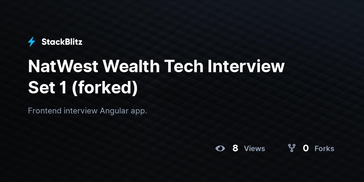NatWest Wealth Tech Interview Set 1 (forked) - StackBlitz