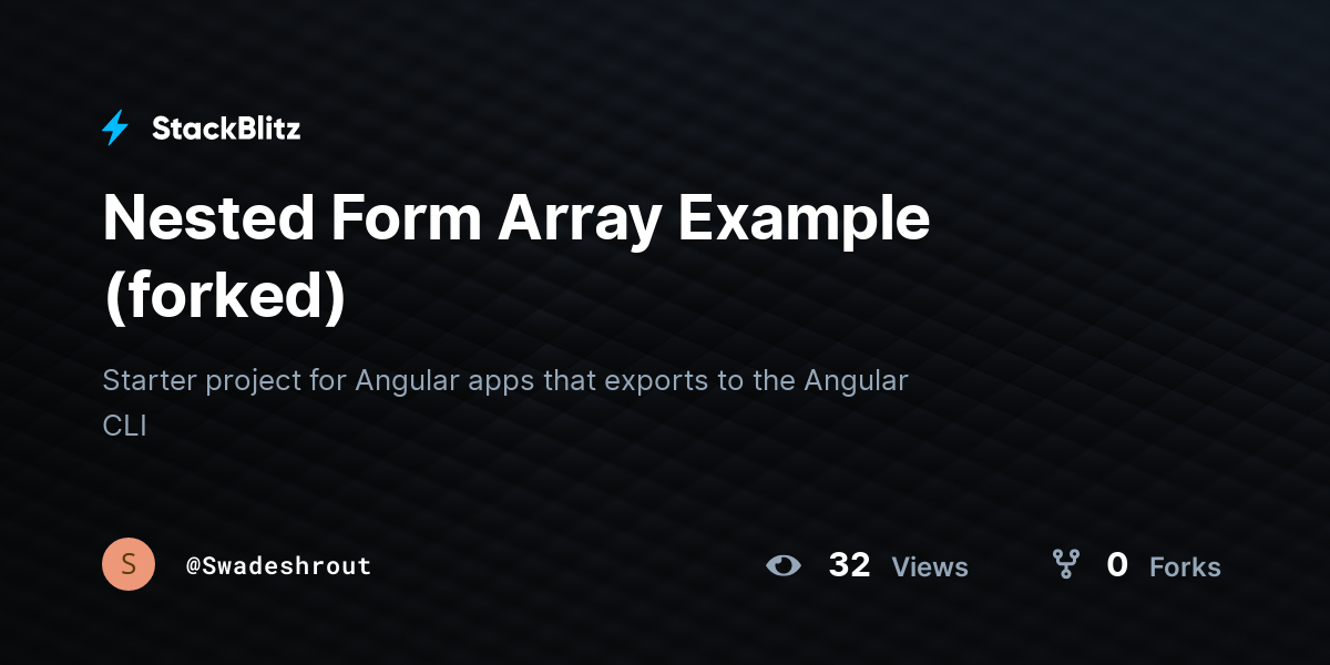 Nested Form Array Example (forked) - StackBlitz Nested Form Array Example (forked) - StackBlitz