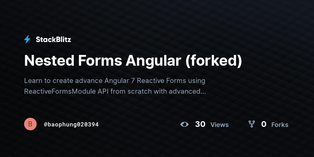 Nested Forms Angular (forked) - StackBlitz Nested Forms Angular (forked) - StackBlitz