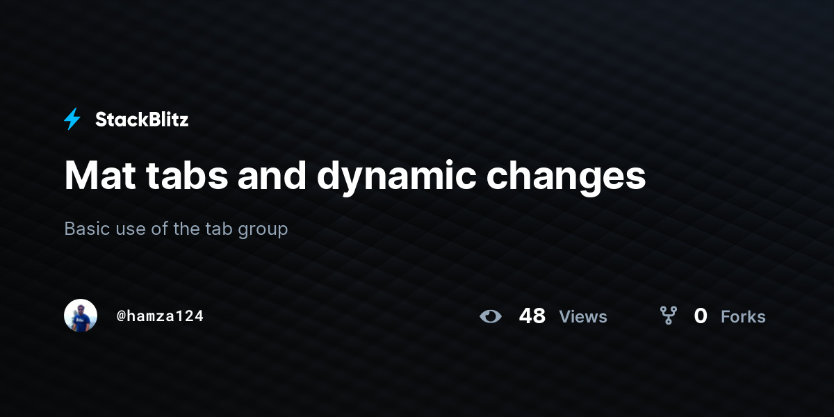 Mat tabs and dynamic changes - StackBlitz Mat tabs and dynamic changes - StackBlitz