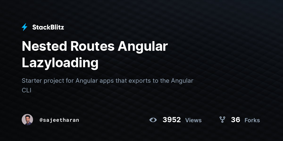Nested Routes Angular Lazyloading - StackBlitz Nested Routes Angular Lazyloading - StackBlitz