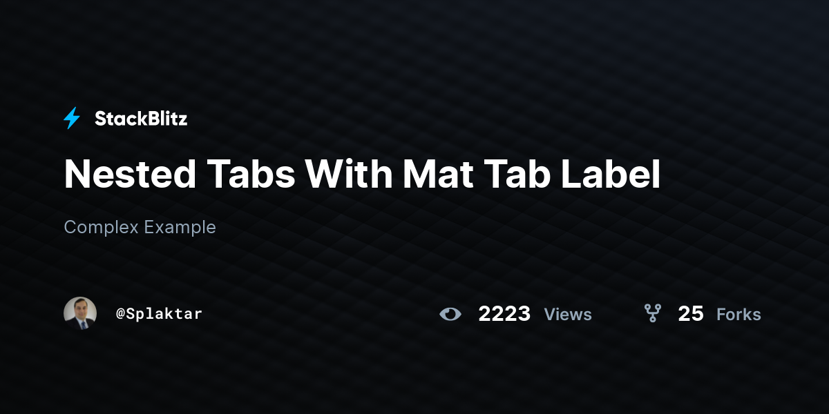 Nested Tabs With Mat Tab Label - StackBlitz