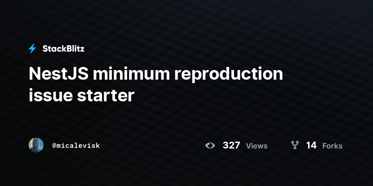 Nestjs Minimum Reproduction Issue Starter Stackblitz