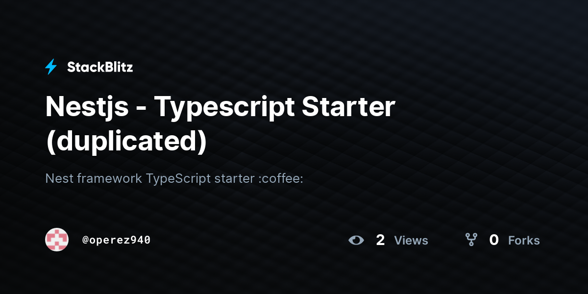Nestjs - Typescript Starter (duplicated) - StackBlitz