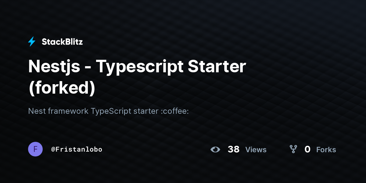 Nestjs - Typescript Starter (forked) - StackBlitz Nestjs - Typescript Starter (forked) - StackBlitz