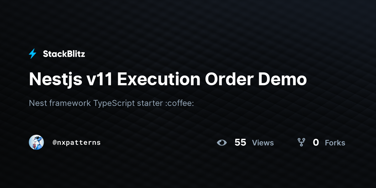 Nestjs v11 Execution Order Demo - StackBlitz