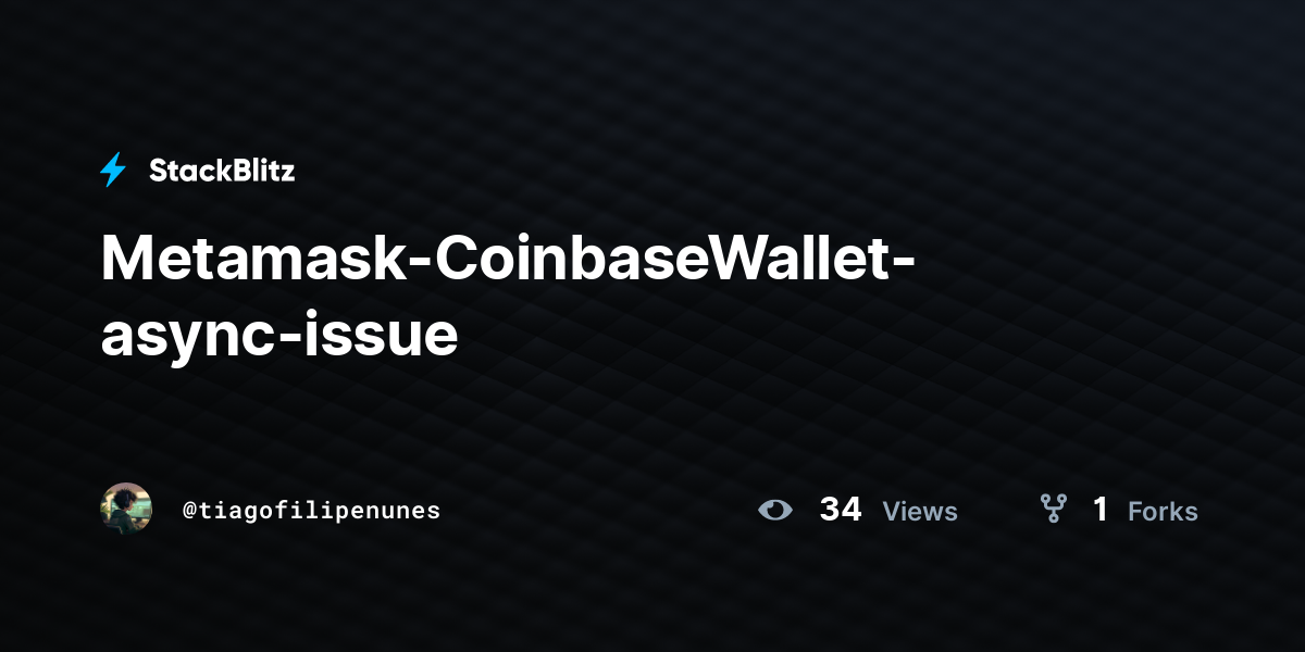 Metamask-CoinbaseWallet-async-issue - StackBlitz