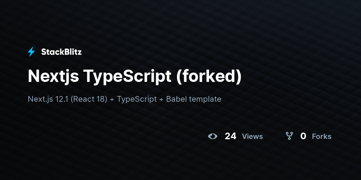 Nextjs TypeScript (forked) - StackBlitz