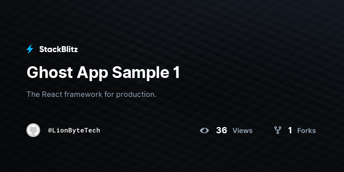 Ghost App Sample 1 - StackBlitz