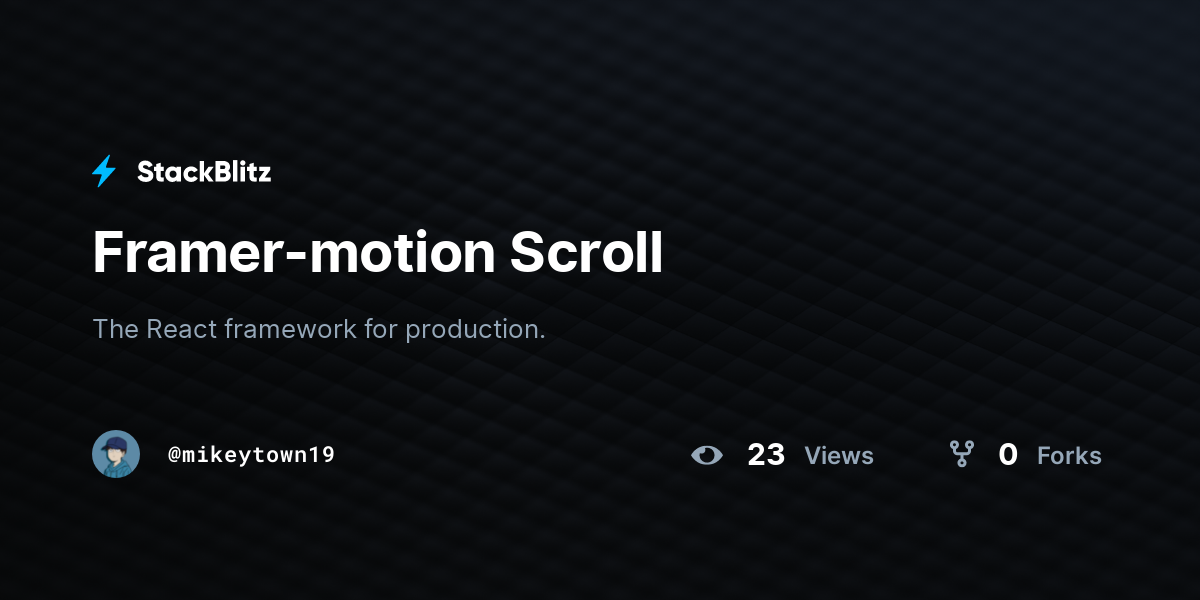 Framer-motion Scroll - StackBlitz Framer-motion Scroll - StackBlitz