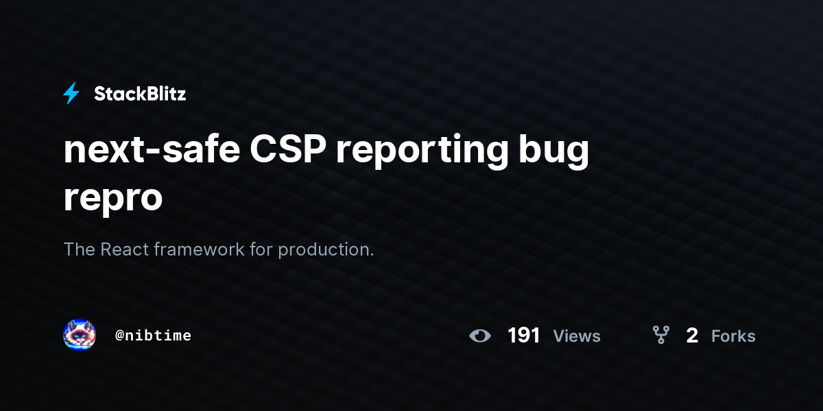 next-safe CSP reporting bug repro - StackBlitz