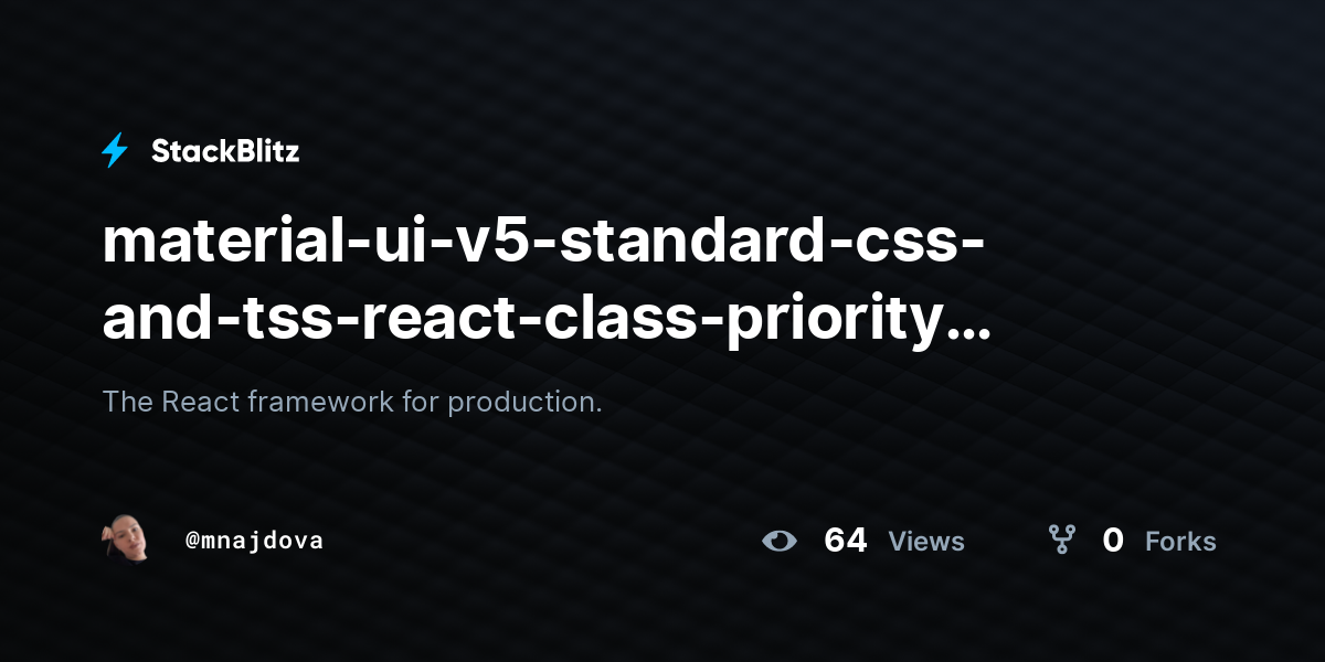 material-ui-v5-standard-css-and-tss-react-class-priority (forked) - StackBlitz