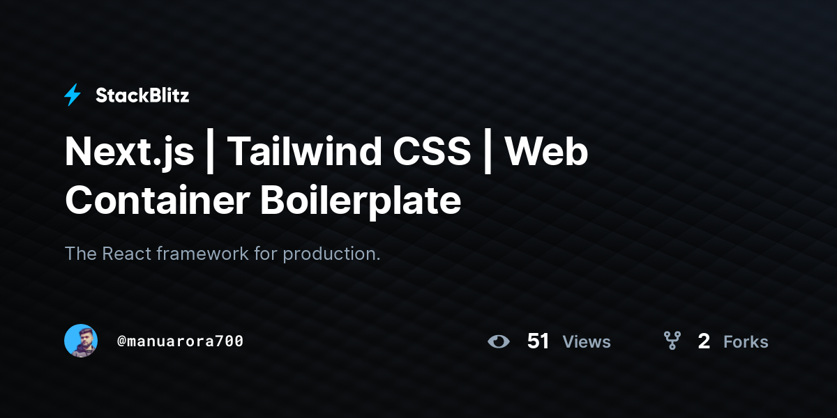Next.js | Tailwind CSS | Web Container Boilerplate - StackBlitz