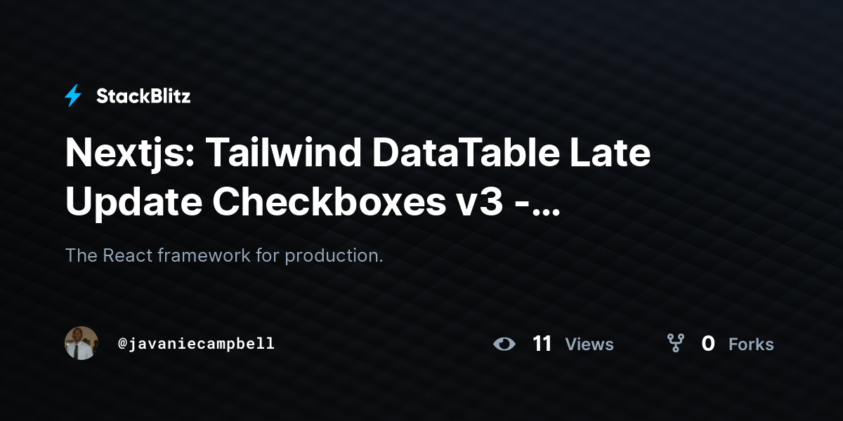 Nextjs: Tailwind DataTable Late Update Checkboxes v3 - Headless Approach - StackBlitz