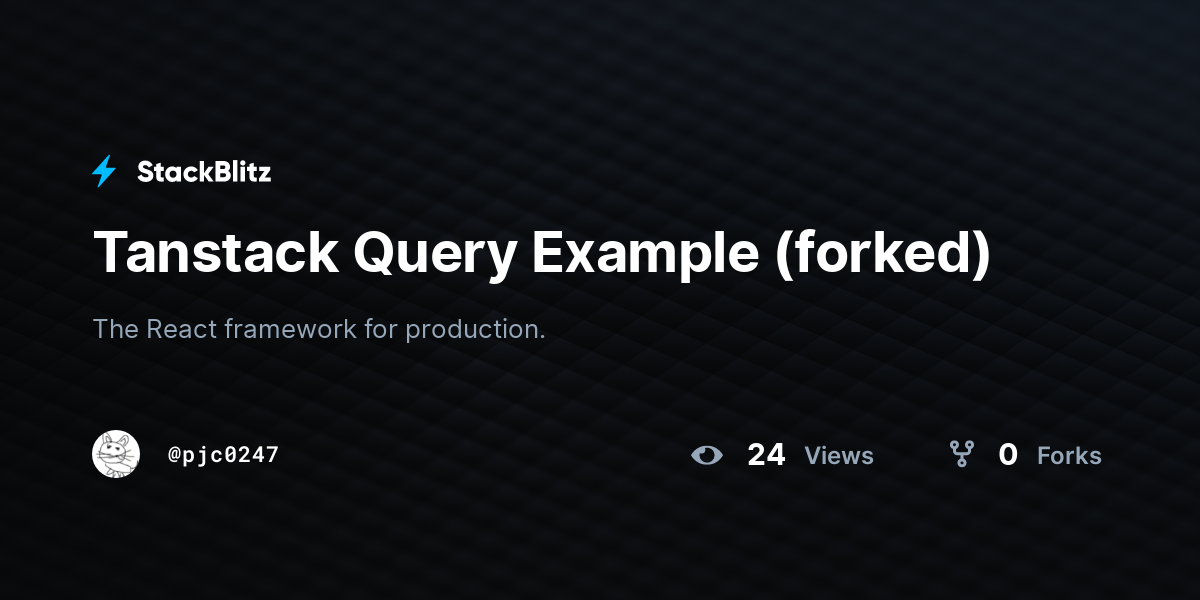 Tanstack Query Example (forked) - StackBlitz Tanstack Query Example (forked) - StackBlitz