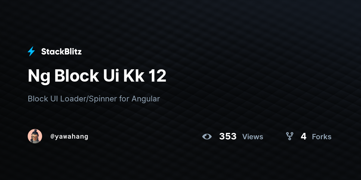 Ng Block Ui Kk 12 - StackBlitz