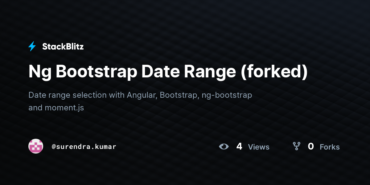 Ng Bootstrap Date Range (forked) - StackBlitz