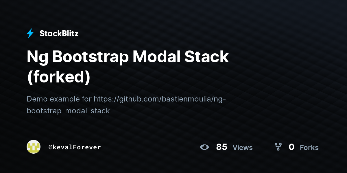 Ng Bootstrap Modal Stack (forked) - StackBlitz Ng Bootstrap Modal Stack (forked) - StackBlitz