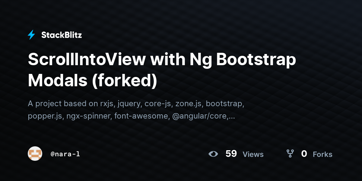 ScrollIntoView with Ng Bootstrap Modals (forked) - StackBlitz ScrollIntoView with Ng Bootstrap Modals (forked) - StackBlitz