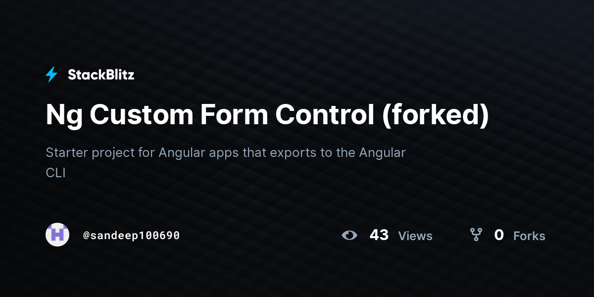 Ng Custom Form Control (forked) - StackBlitz Ng Custom Form Control (forked) - StackBlitz