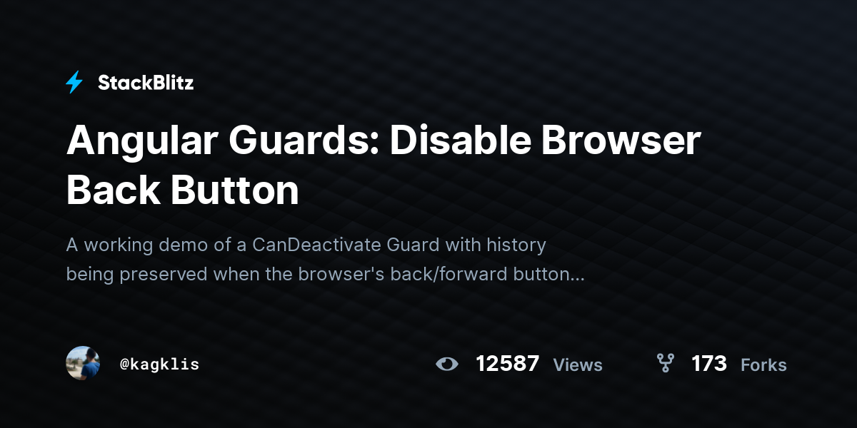 Angular Guards: Disable Browser Back Button - StackBlitz Angular Guards: Disable Browser Back Button - StackBlitz
