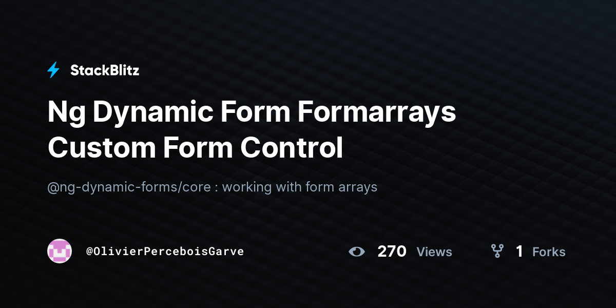 Ng Dynamic Form Formarrays Custom Form Control - StackBlitz