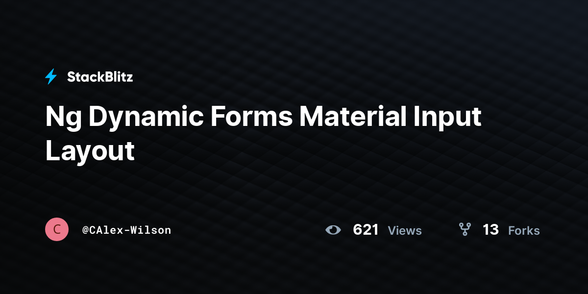 Ng Dynamic Forms Material Input Layout - StackBlitz