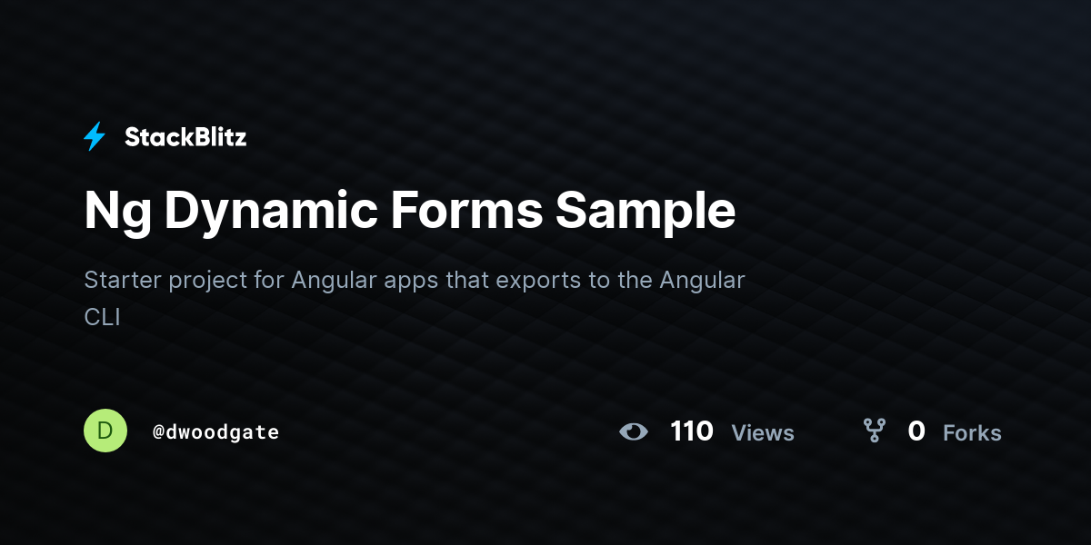 Ng Dynamic Forms Sample - StackBlitz Ng Dynamic Forms Sample - StackBlitz