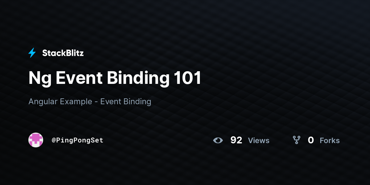 Ng Event Binding 101 - StackBlitz