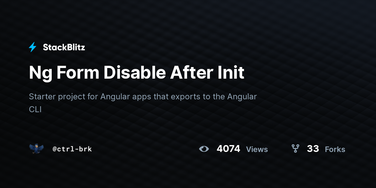 Ng Form Disable After Init - StackBlitz Ng Form Disable After Init - StackBlitz