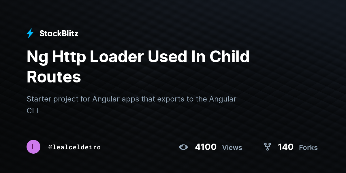 Ng Http Loader Used In Child Routes - StackBlitz