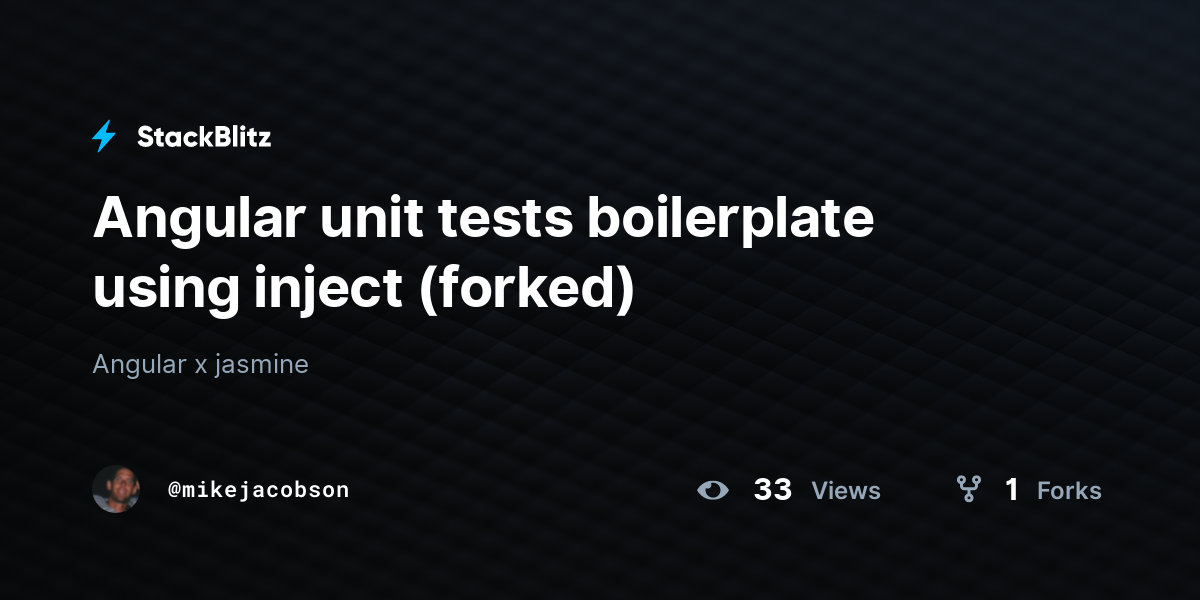 Angular unit tests boilerplate using inject (forked) - StackBlitz Angular unit tests boilerplate using inject (forked) - StackBlitz