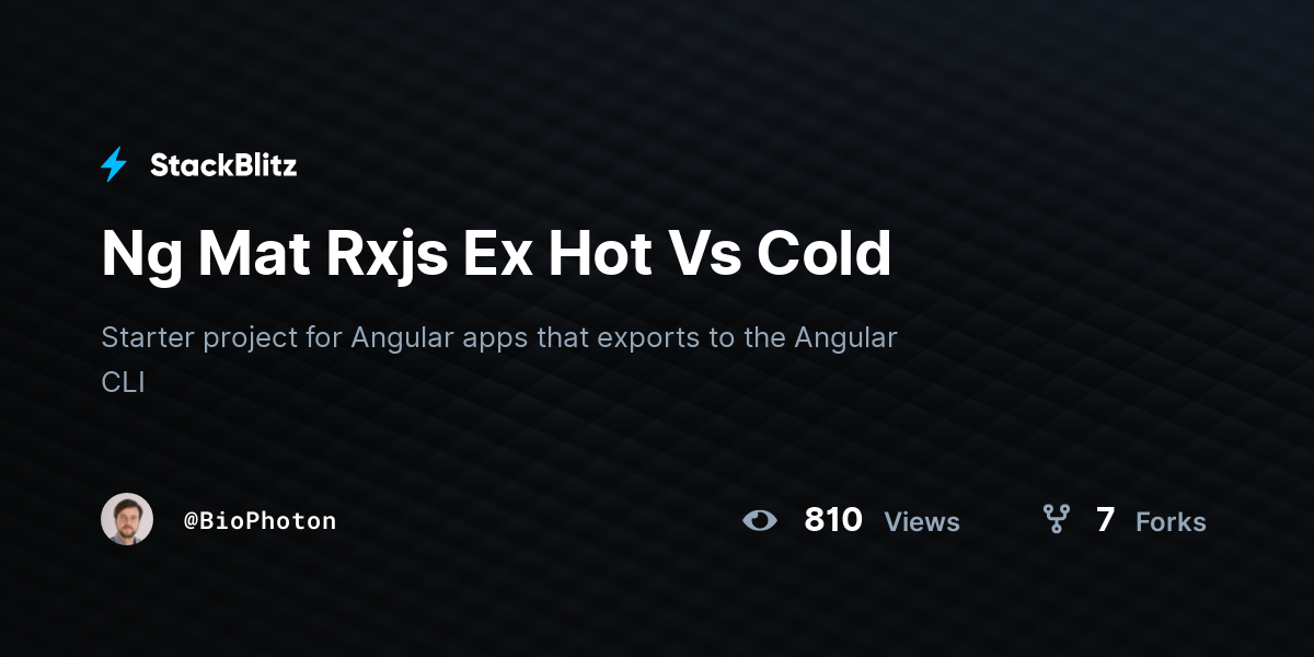 Ng Mat Rxjs Ex Hot Vs Cold - StackBlitz