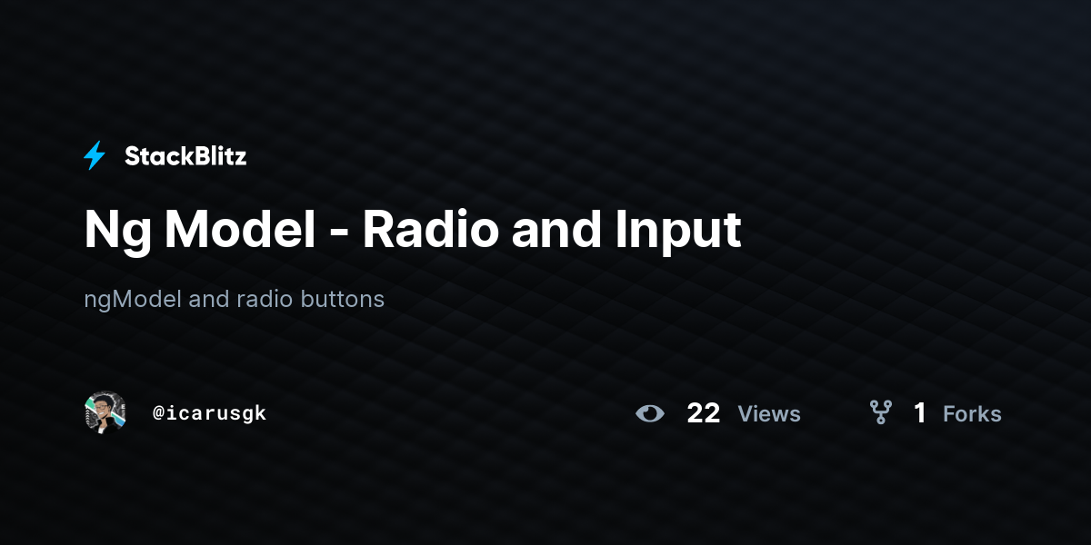 Ng Model - Radio and Input - StackBlitz