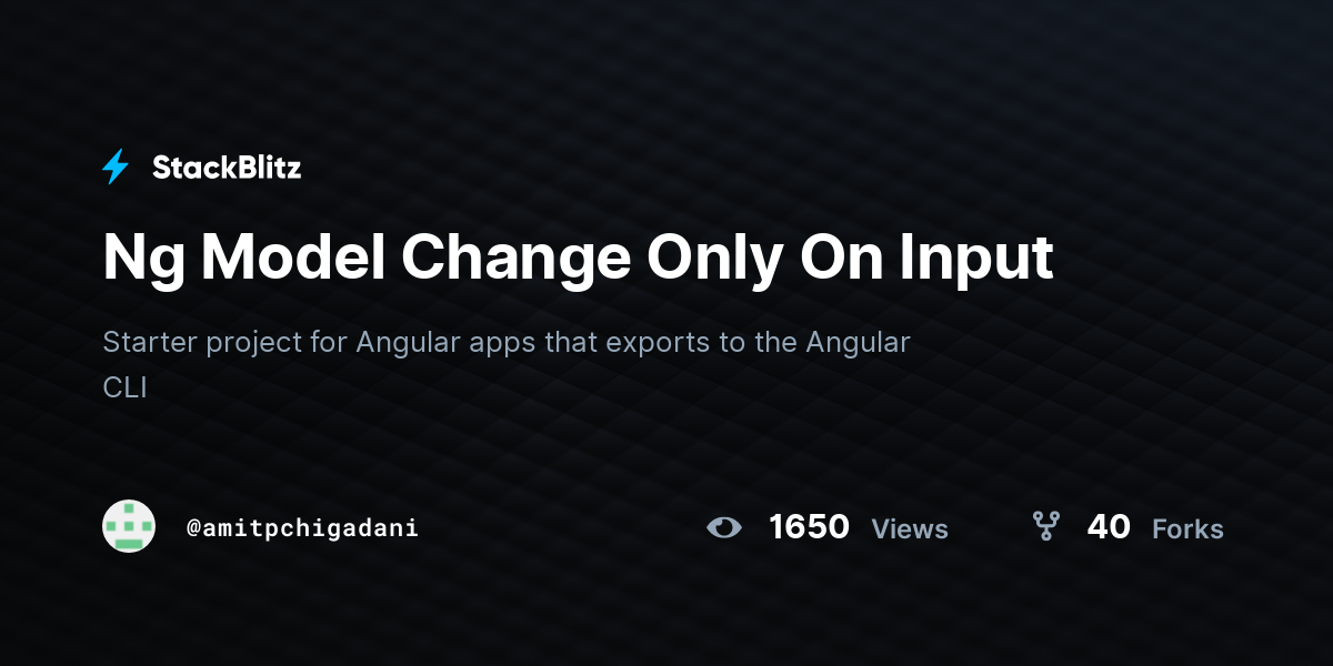 Ng Model Change Only On Input - StackBlitz