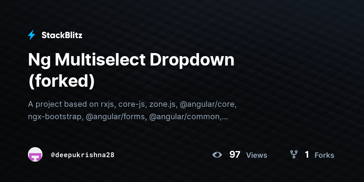 Ng Multiselect Dropdown (forked) - StackBlitz Ng Multiselect Dropdown (forked) - StackBlitz