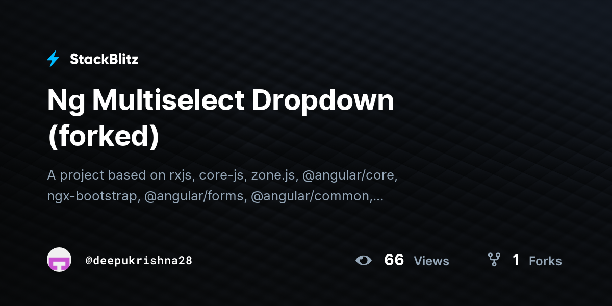 Ng Multiselect Dropdown (forked) - StackBlitz Ng Multiselect Dropdown (forked) - StackBlitz